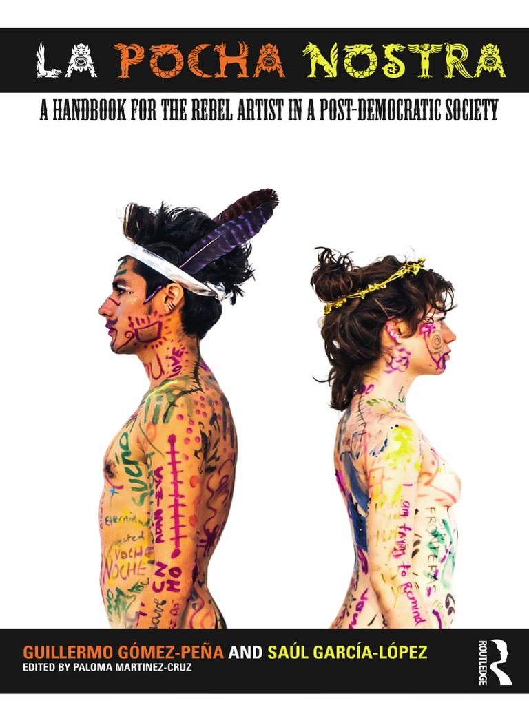 Guillermo Gómez-Peña, Saúl García-López, Paloma Martinez-Cruz - La ...