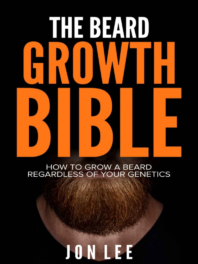 The BEARD GROWTH BIBLE How To Grow A Beard Regardless of Your Genetics ...