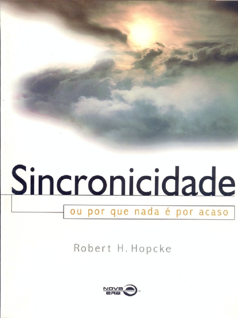 Sincronicidade Ou Por Que Nada É Por Acaso - Robert H. Hopcke ...
