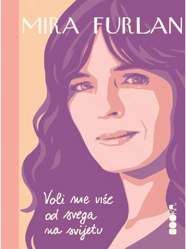 Knjiga Voli Me Vise Od Svega Na Svijetu Mira Furlan Booka Knjizara ...