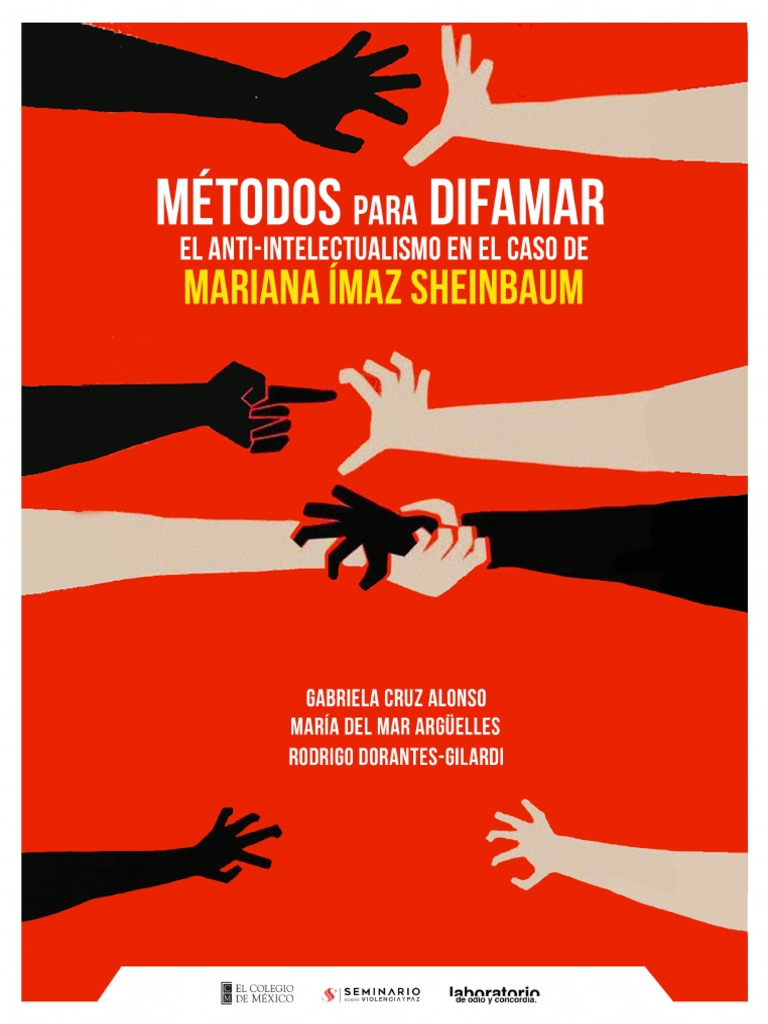 Informe. Métodos para difamar. El anti-intelectualismo en el caso de ...