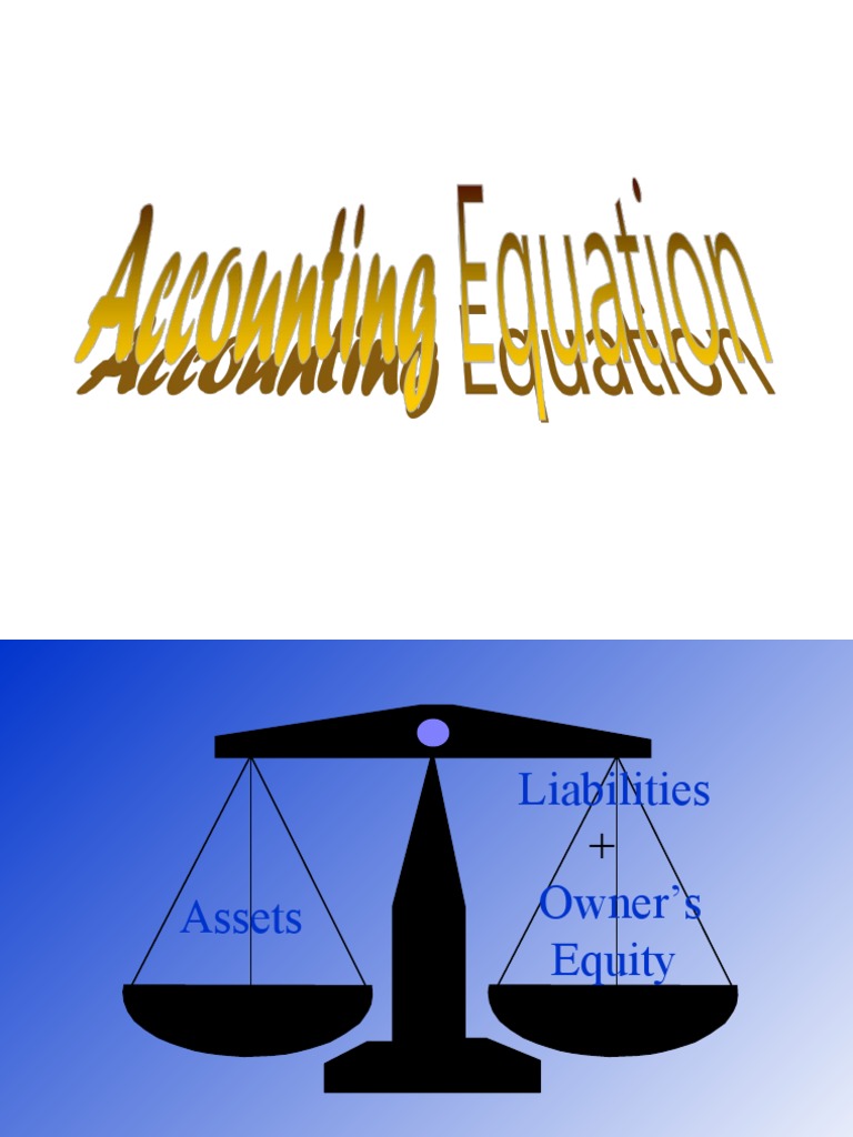 Accounting Equation Explained | PDF | Finance & Money Management