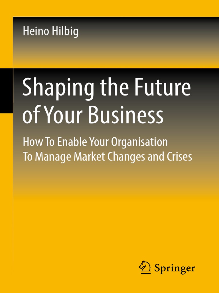 Shaping The Future of Your Business - How To Enable Your Organisation ...