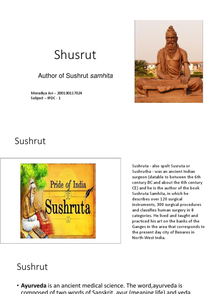 The Father of Surgery: Sushruta and his seminal contributions through ...