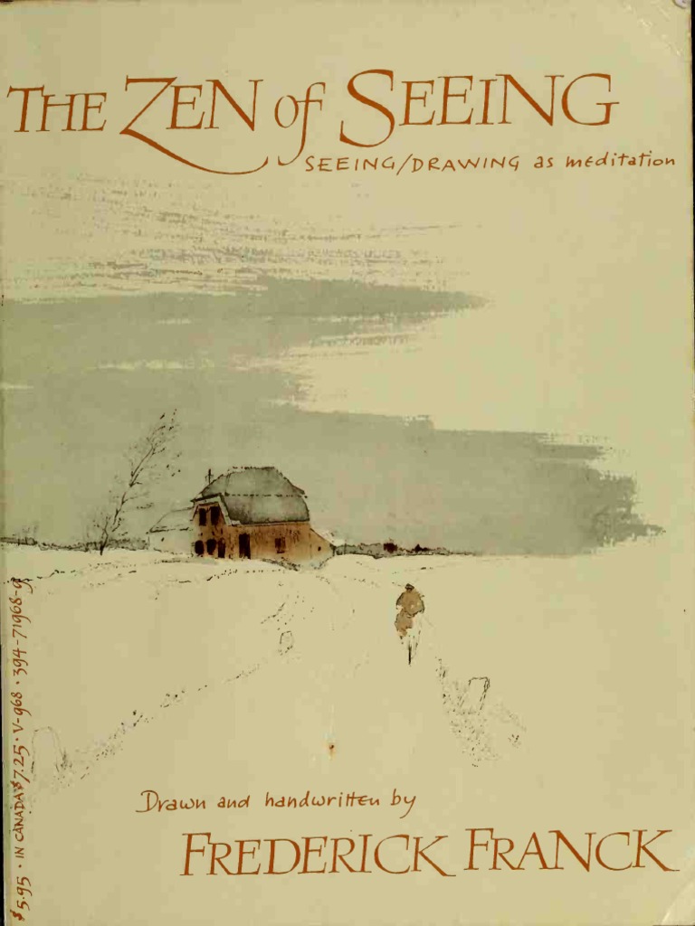 Frederick Franck - The Zen of Seeing - Seeing - Drawing As Meditation ...