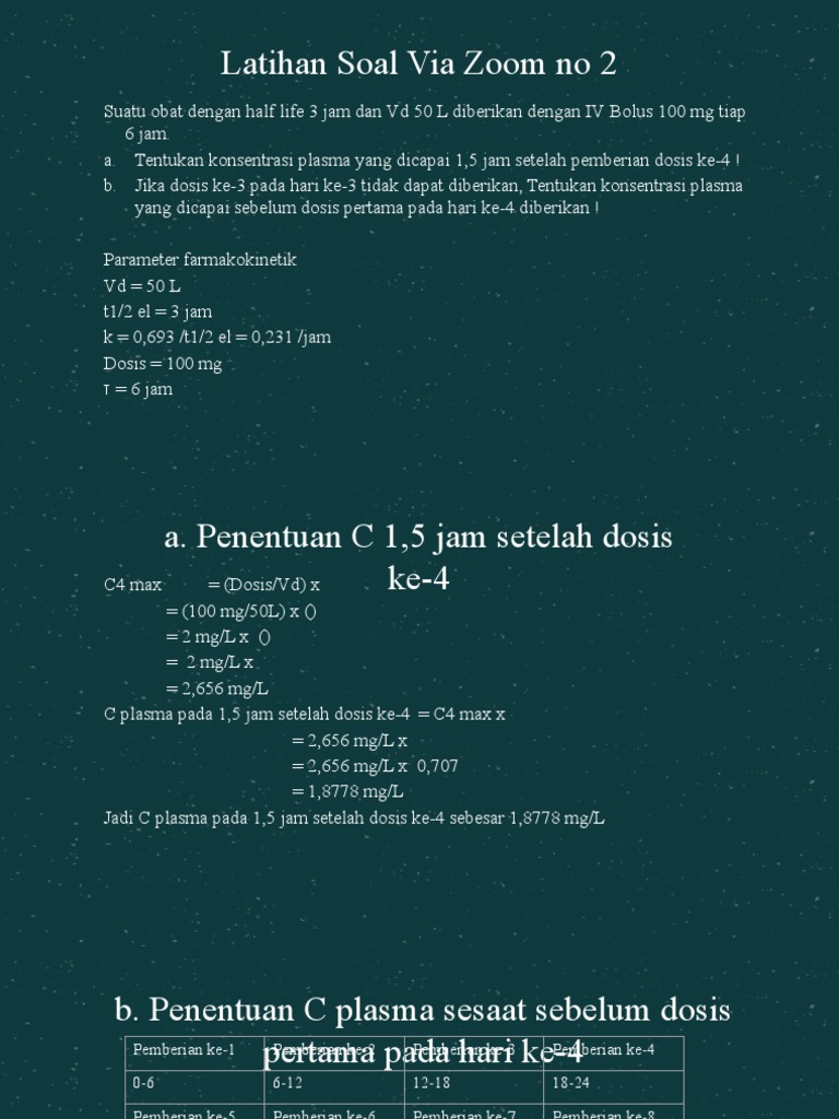 Latihan Obat Dengan Half Life 3 Jam Dan VD 50 L Diberikan Dengan IV Bolus 100 MG Tiap 6 Jam | PDF
