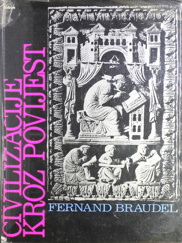 Civilizacije Kroz Povijest (Fernand Braudel) | PDF