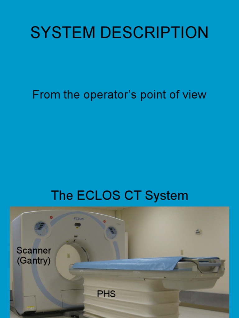 01 ECLOS System Description | PDF | Ct Scan | Image Scanner