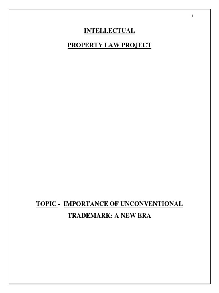 Intellectual Property Law Project Topic Importance of Unconventional ... Intellectual Property Law Project Topic Importance of Unconventional ...