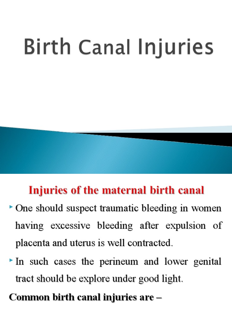 Birth Canal Injuries Final Lecture | PDF | Vagina | Childbirth Birth Canal Injuries Final Lecture | PDF | Vagina | Childbirth