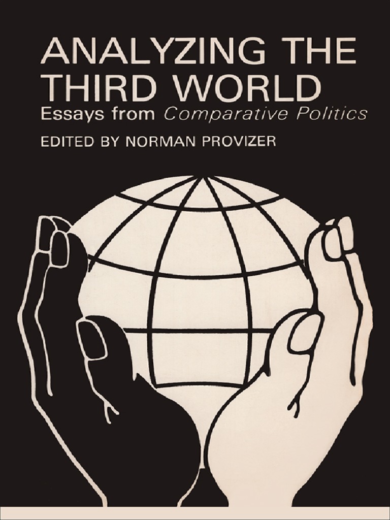 Analyzing The Third World Essays From Comparative Politics (Norman W ...