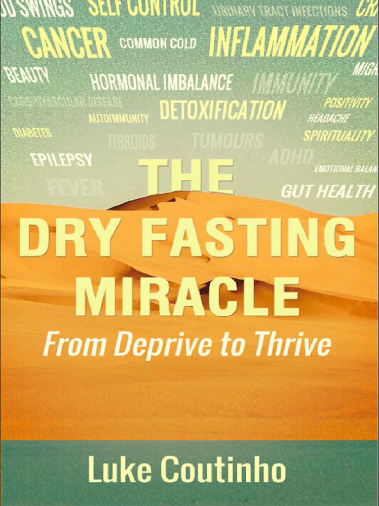 Luke Coutinho - The Dry Fasting Miracle - From Deprive To Thrive (2018 ...
