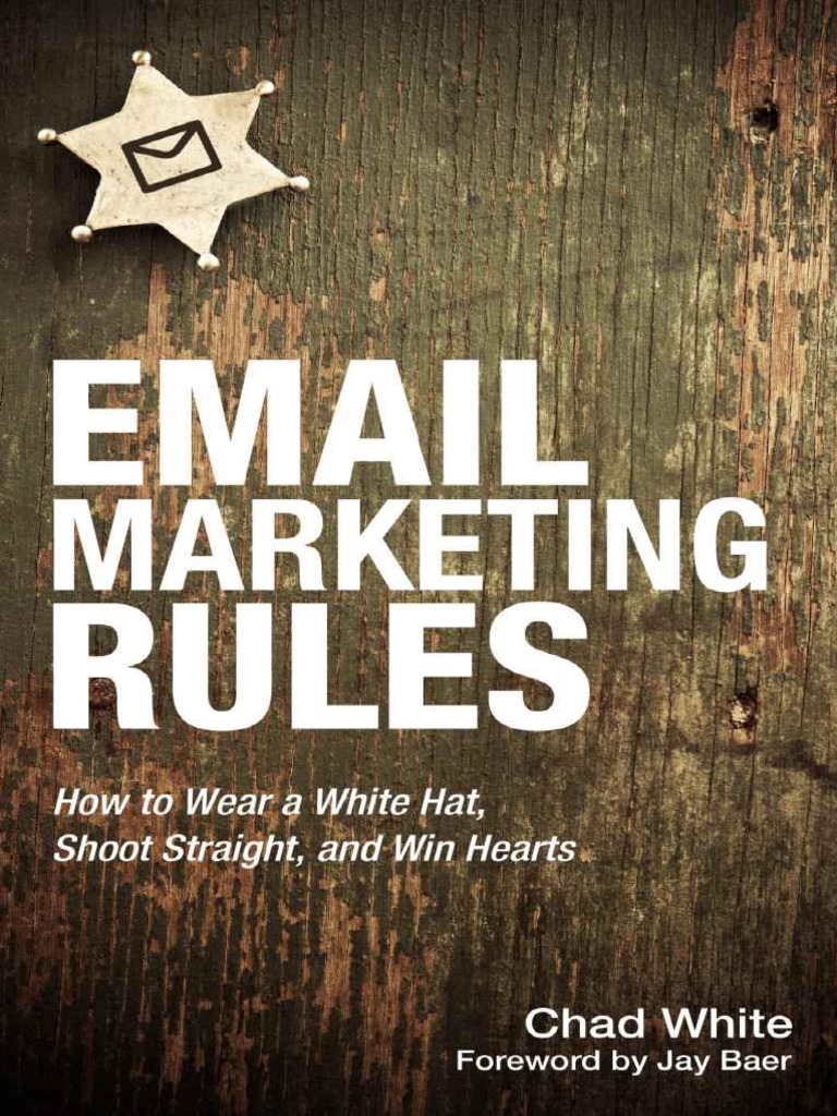 Email Marketing Rules - How To Wear A White Hat, Shoot Straight, and ...