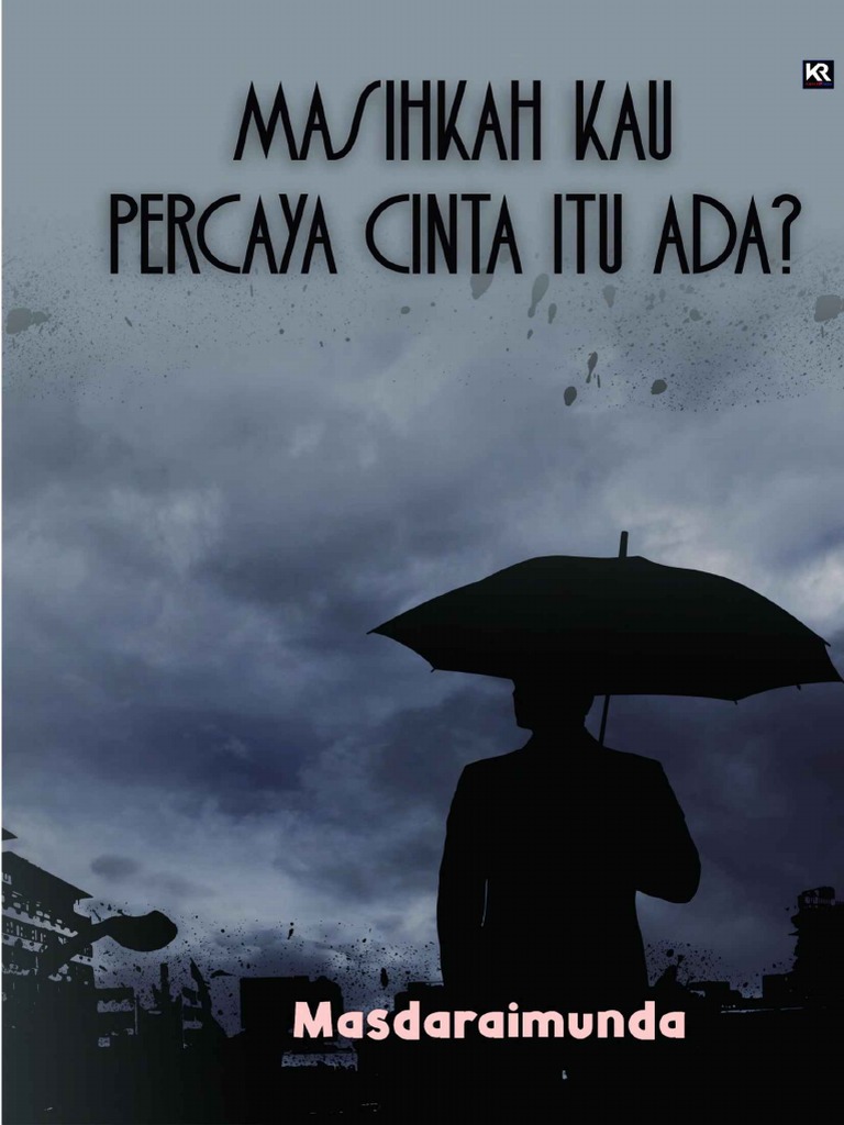 Masihkah Kau Percaya Cinta Itu Ada | PDF