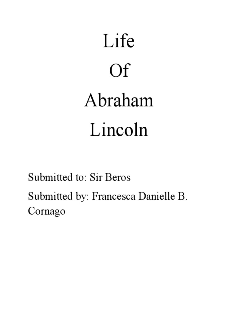 The Remarkable Life and Legacy of Abraham Lincoln: From Humble ...