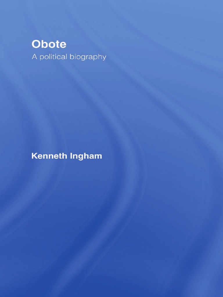 Obote A Political Biography (Kenneth Ingham) | PDF | Uganda | Julius ...