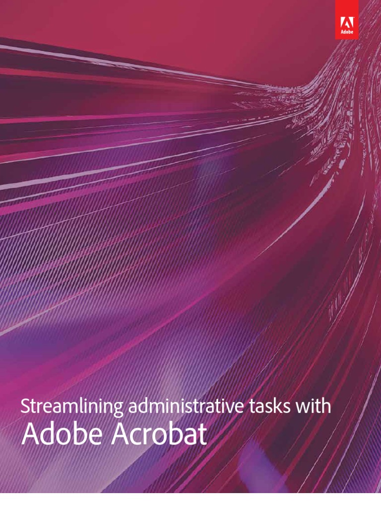 Streamlining Administrative Tasks With: Adobe Acrobat | PDF | Portable ... Streamlining Administrative Tasks With: Adobe Acrobat | PDF | Portable ...