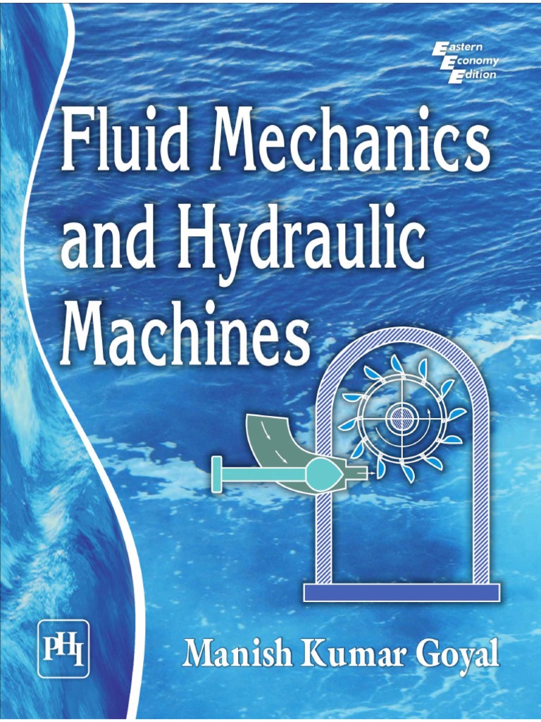 Manish Kumar Goyal Fluid Mechanics and Hydraulic Machines PHI Learning | PDF