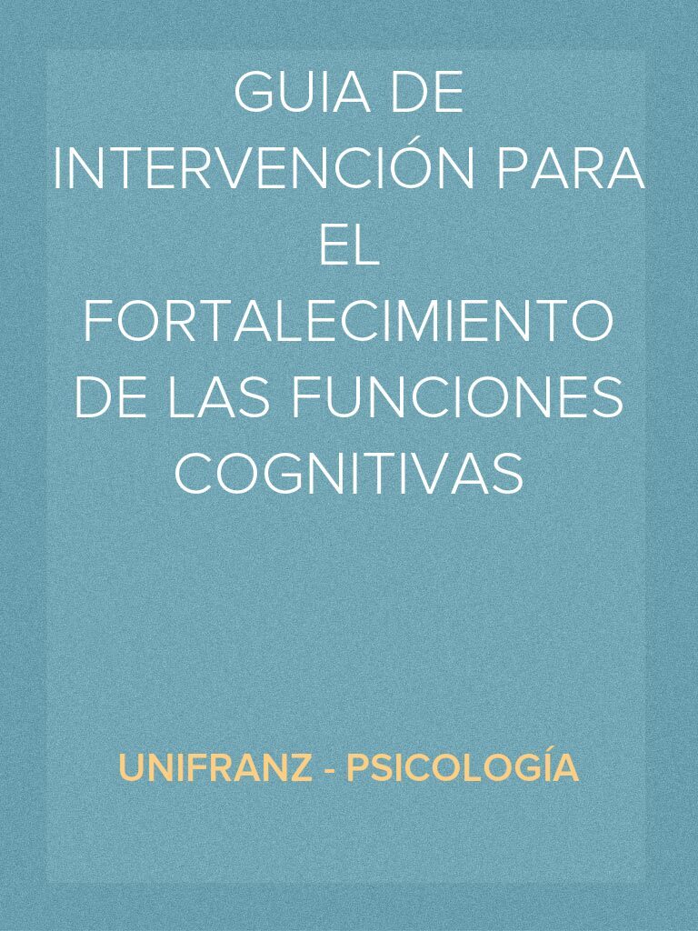 Guia de Intervención para El Fortalecimiento de Las Funciones Cognitivas (Deterioro Cognitivo ...