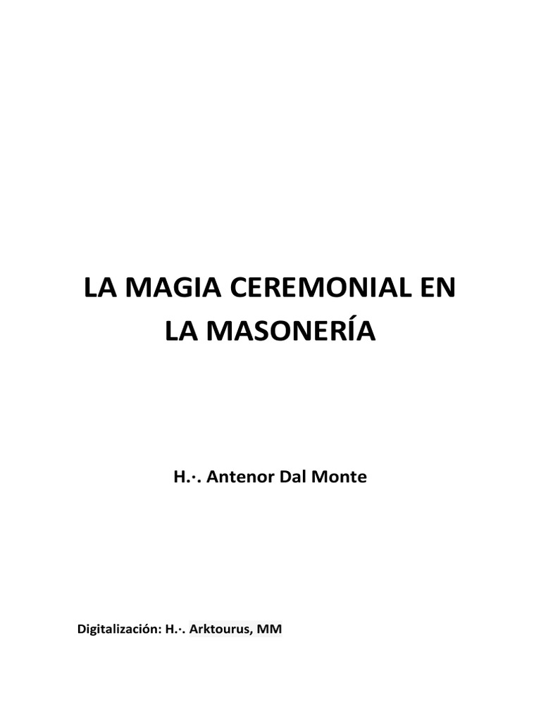 2 La Magia Ceremonial en La Masonería Antenor Dal Monte | PDF ...