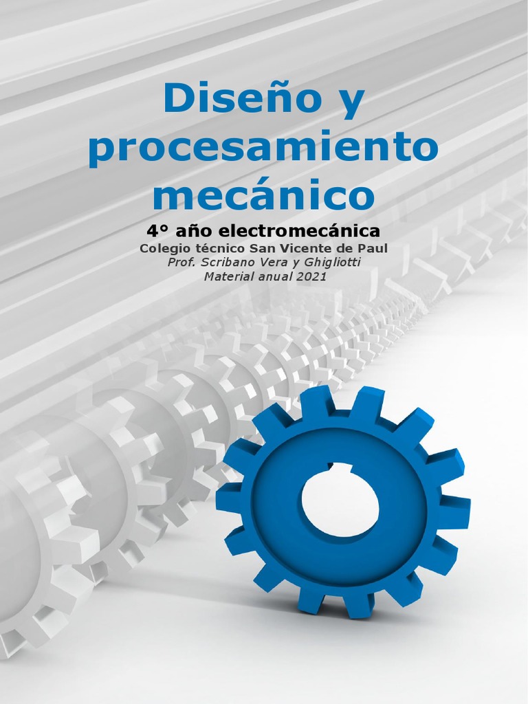 Material Anual Diseño y Procesamiento Mecánico 4to Año 2021 | PDF ...