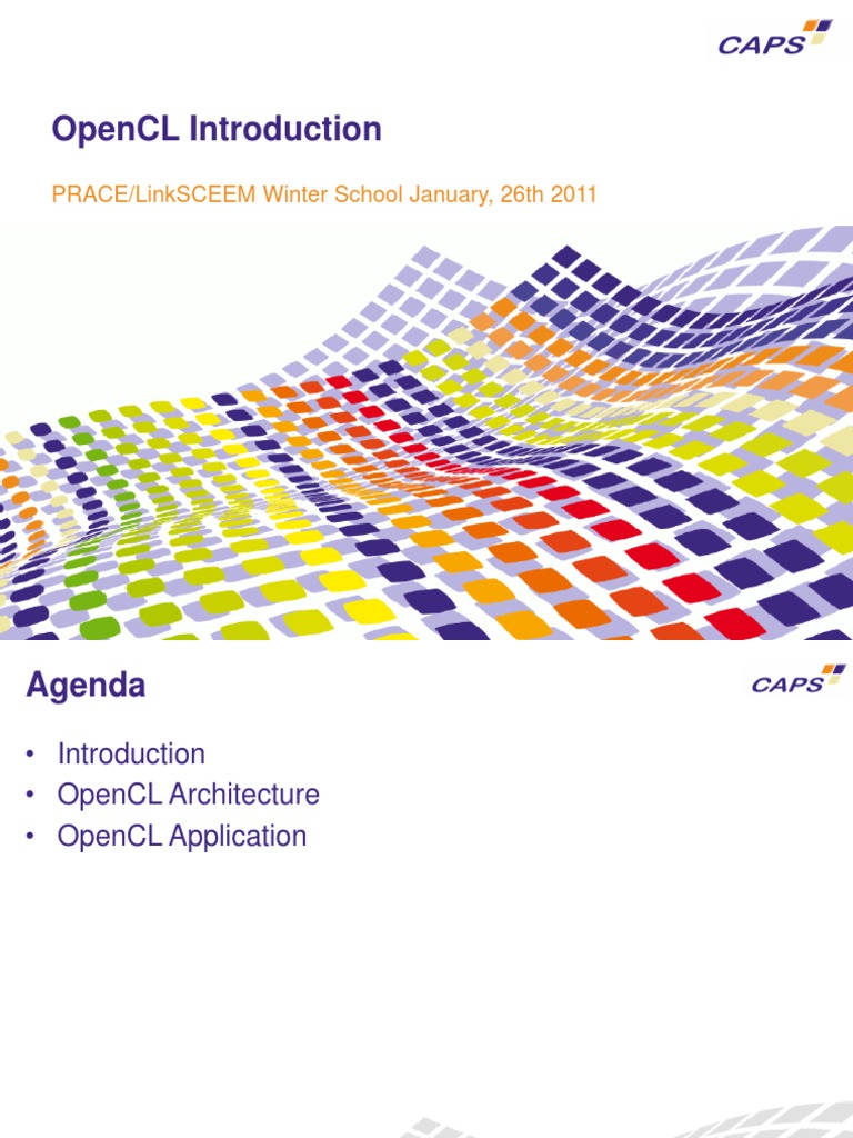 Opencl Introduction: Prace/Linksceem Winter School January, 26Th 2011 ...