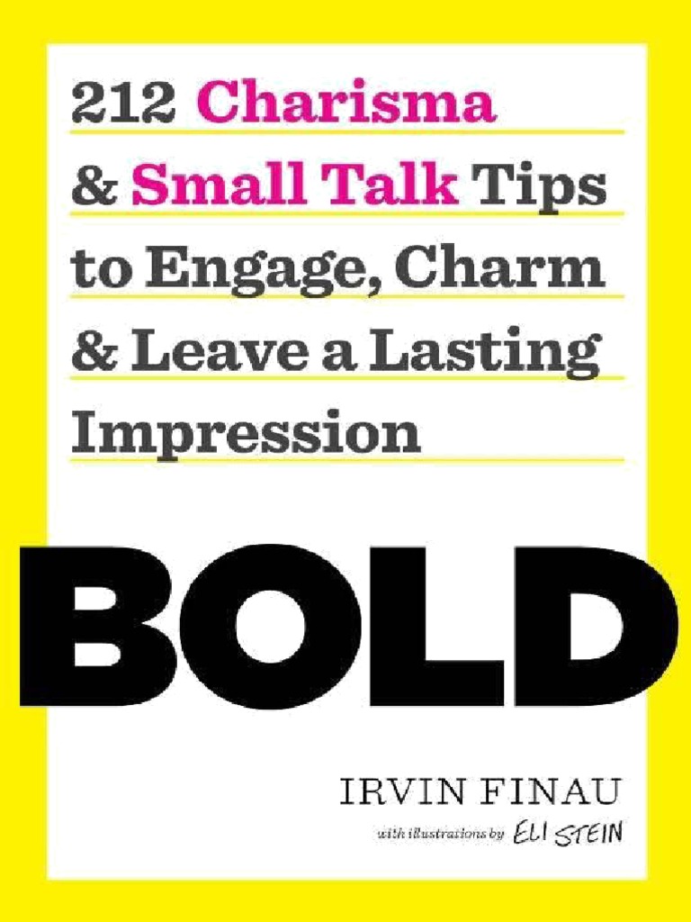 Bold - 212 Charisma and Small Talk Tips To Engage, Charm and Leave A ...