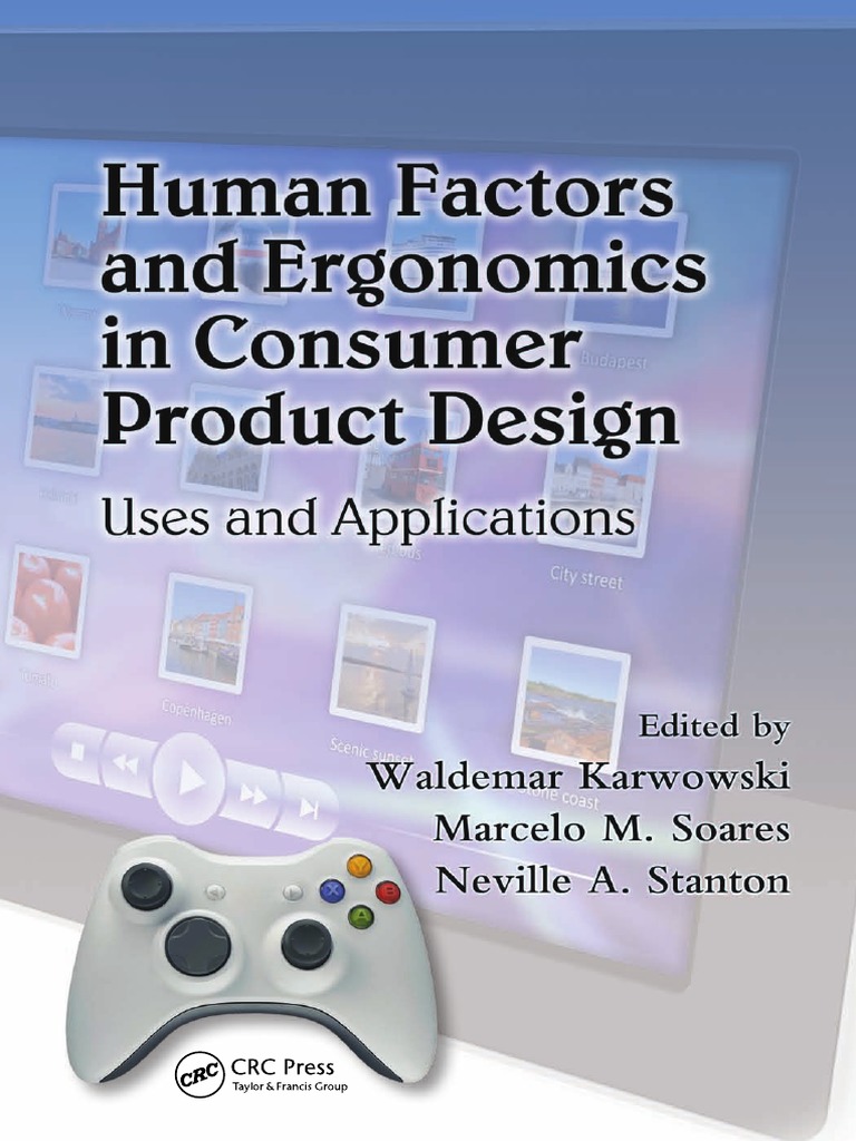 ISBN: 978-1-4200-4624-3: Human Factors and Ergonomics in Consumer ...