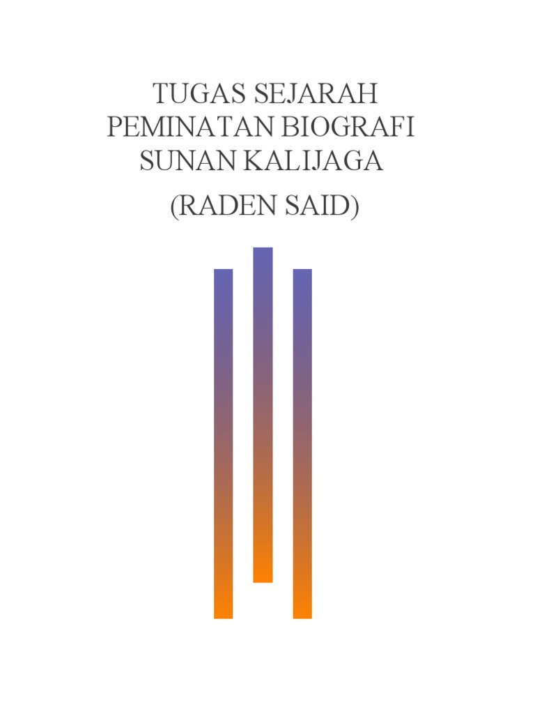 Biografi Lengkap Sunan Kalijaga Atau Raden Said | PDF Biografi Lengkap Sunan Kalijaga Atau Raden Said | PDF