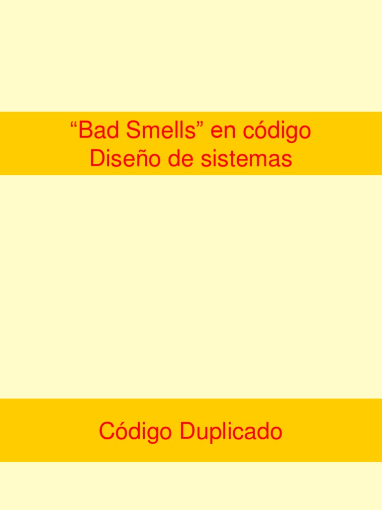Bad Smells en Código | PDF | Ofuscación | Desarrollo guiado por pruebas