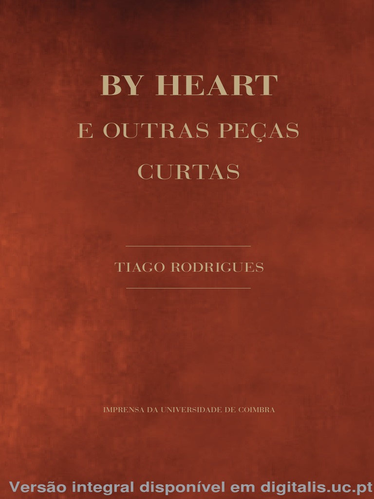 BY HEART E OUTRAS PEÇAS CURTAS. Versão integral disponível em digitalis ...