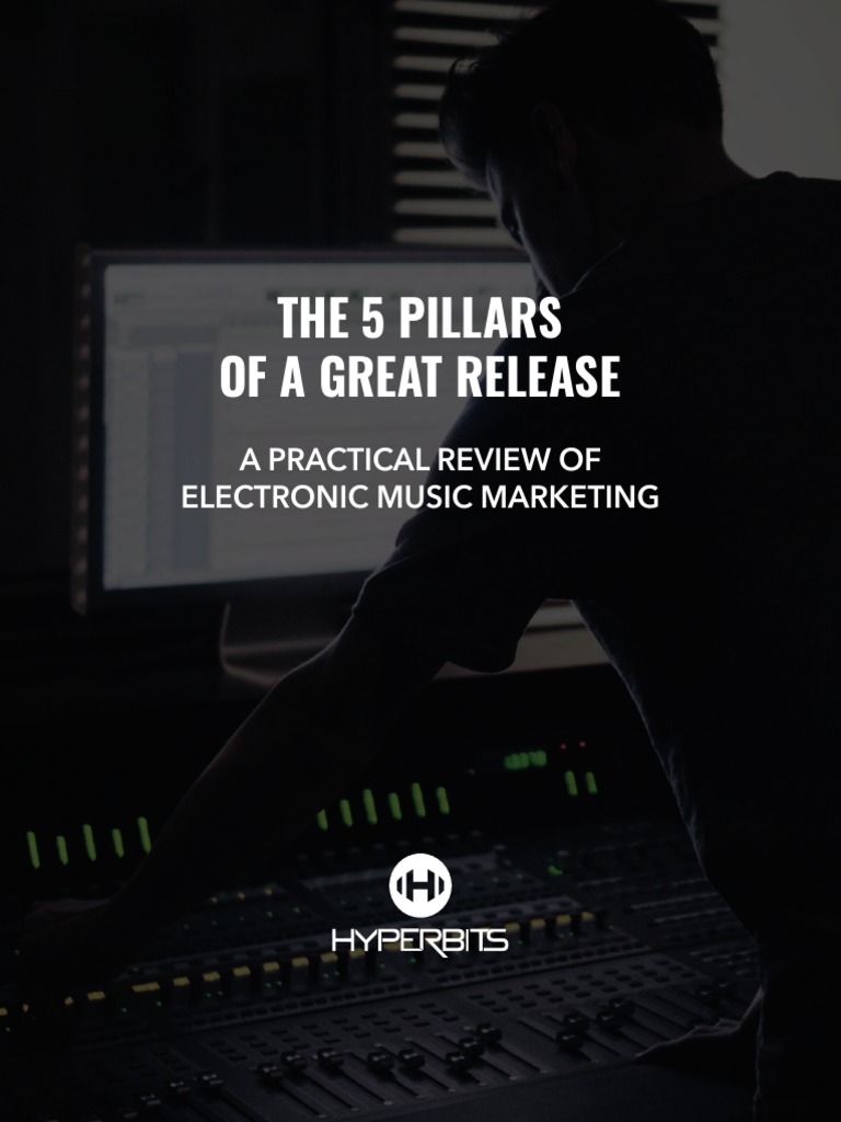 The 5 Pillars of a Great Electronic Music Release: A Practical Guide ...