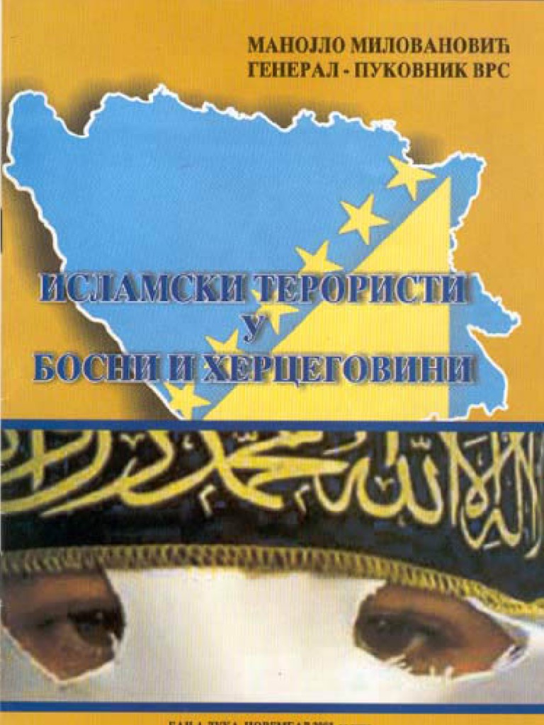 General Manojlo Milovanovic: Islamski Teroristi U BiH | PDF