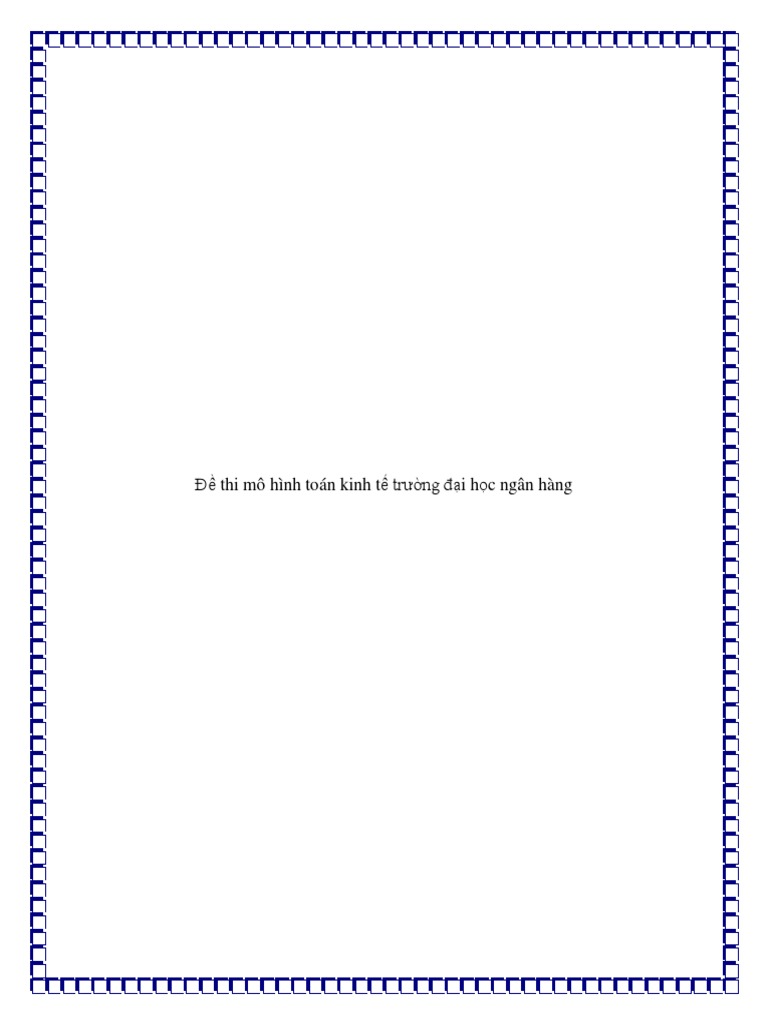 (123doc) - Tai-Lieu-De-Thi-Mo-Hinh-Toan-Kinh-Te-Truong-Dai-Hoc-Ngan ...