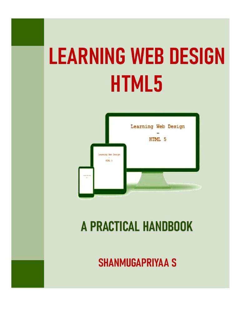 Learning Web Design - Html5 A Practical Handbook (S, SHANMUGAPRIYAA ... Learning Web Design - Html5 A Practical Handbook (S, SHANMUGAPRIYAA ...