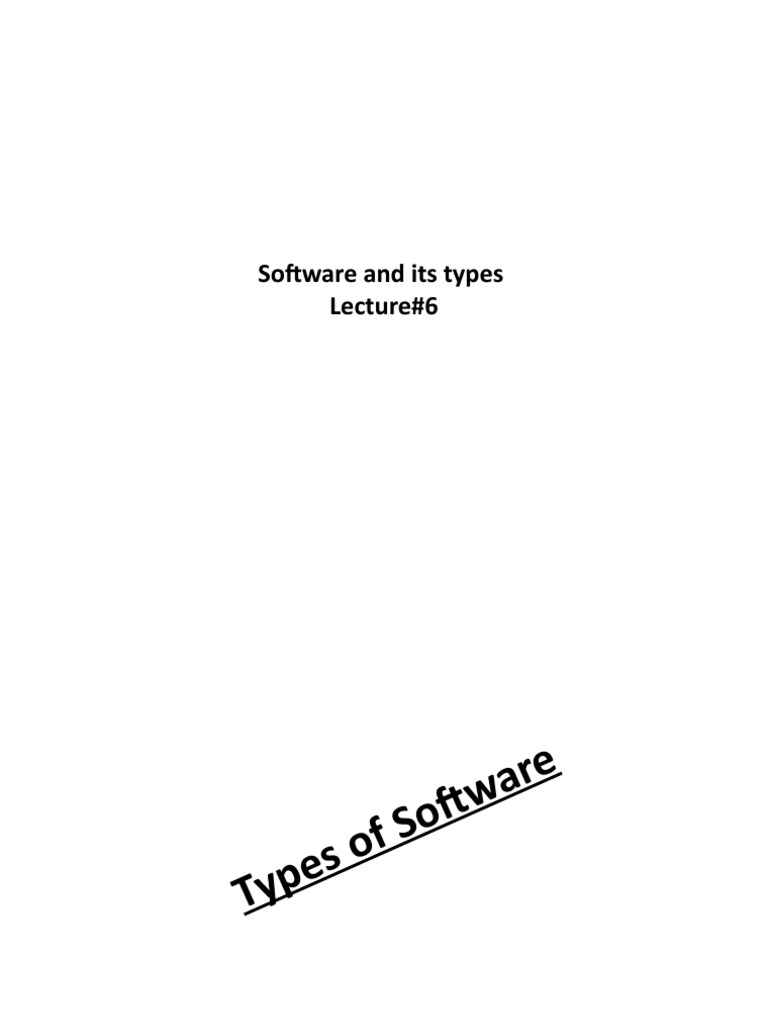 Lecture 6 Software and Its Types | PDF | Software | Programming