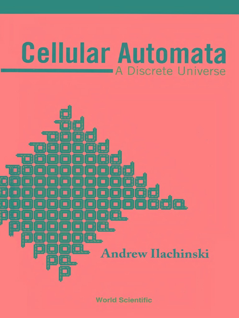 Cellular Automata A Discrete Universe (Andrew Ilachinski) | PDF