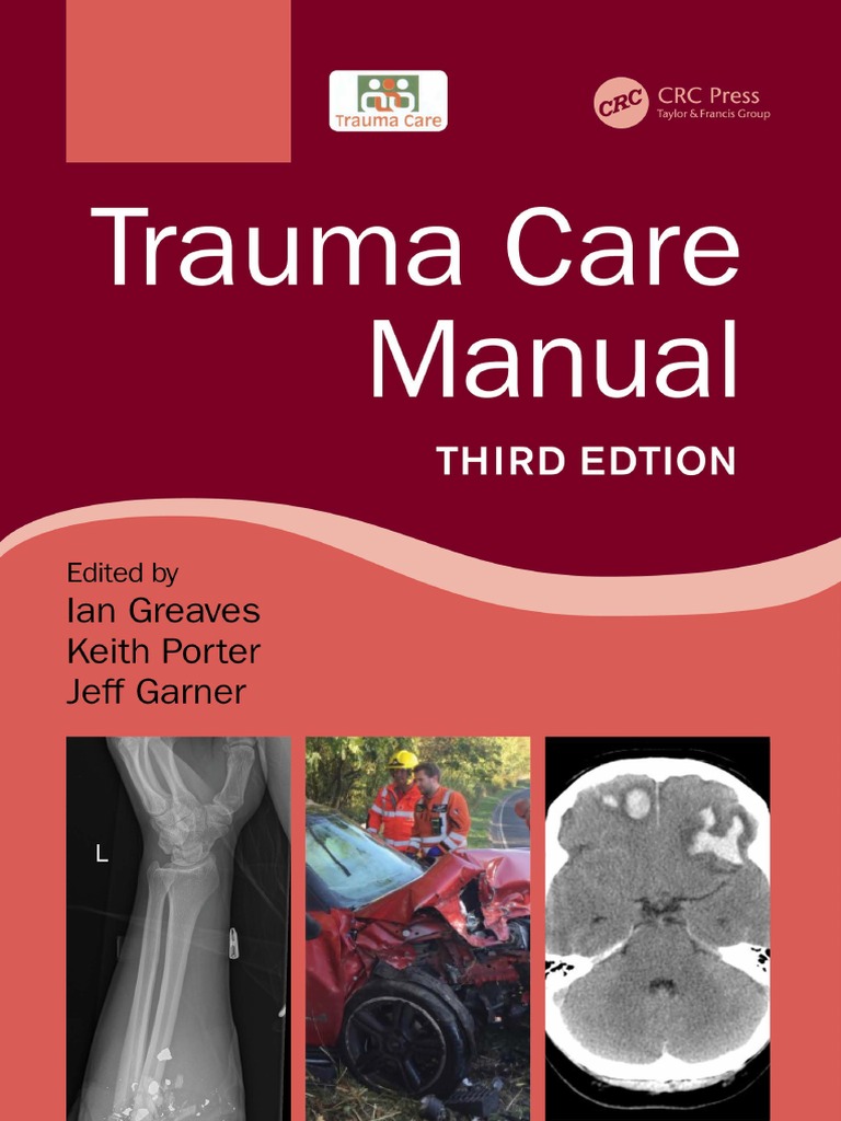 Trauma Care Manual-CRC Press Ian Greaves (Editor), Sir Keith Porter ...