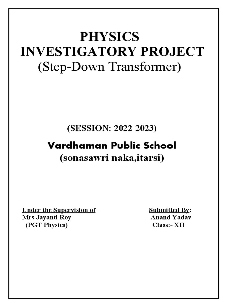 PHYSICS INVESTIGATORY PROJECT Step Down | PDF | Transformer | Inductor PHYSICS INVESTIGATORY PROJECT Step Down | PDF | Transformer | Inductor