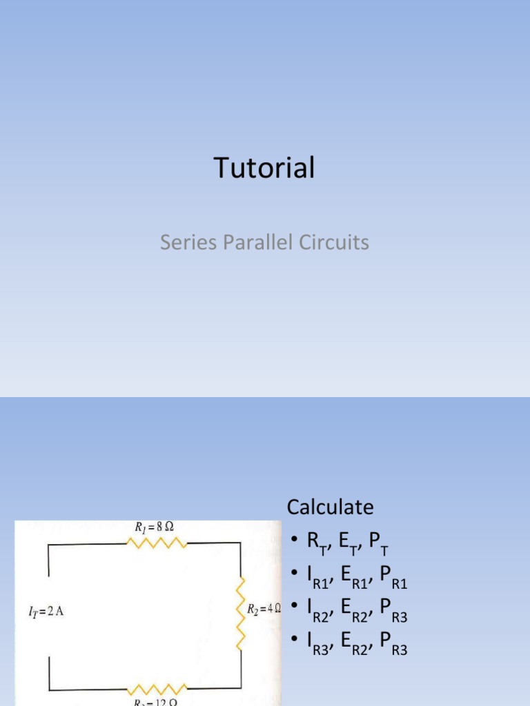 Tutorial: Series Parallel Circuits | PDF | Electrical Engineering | Electrical Circuits