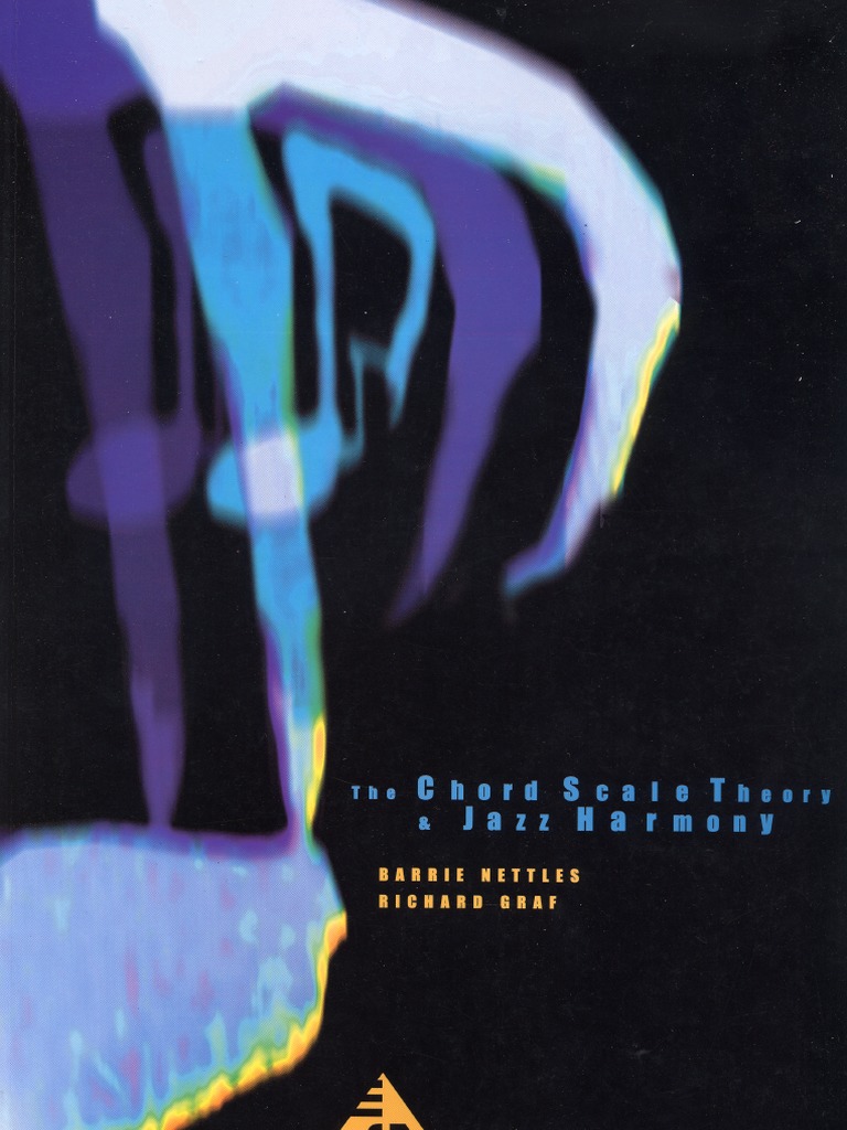 The Chord Scale Theory & Jazz Harmony - Nettles and Graf. | PDF