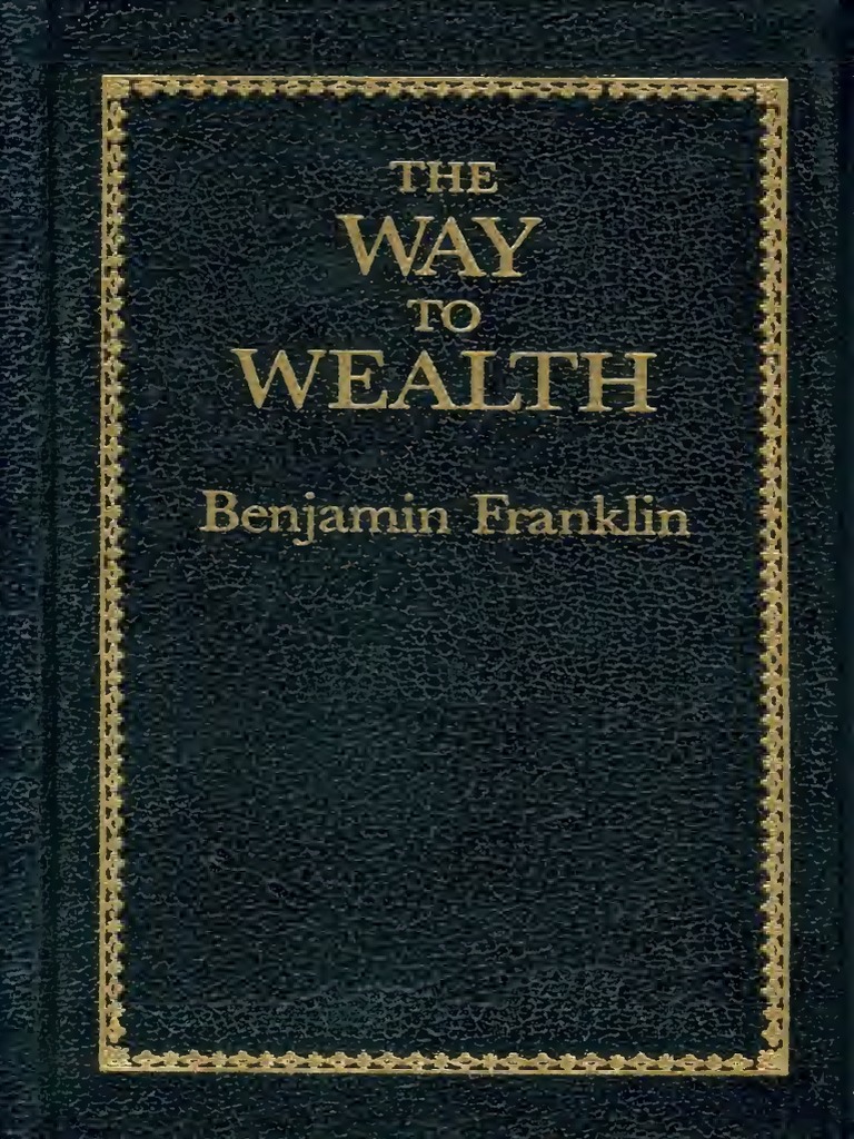The Way To Wealth (Benjamin - Franklin | PDF