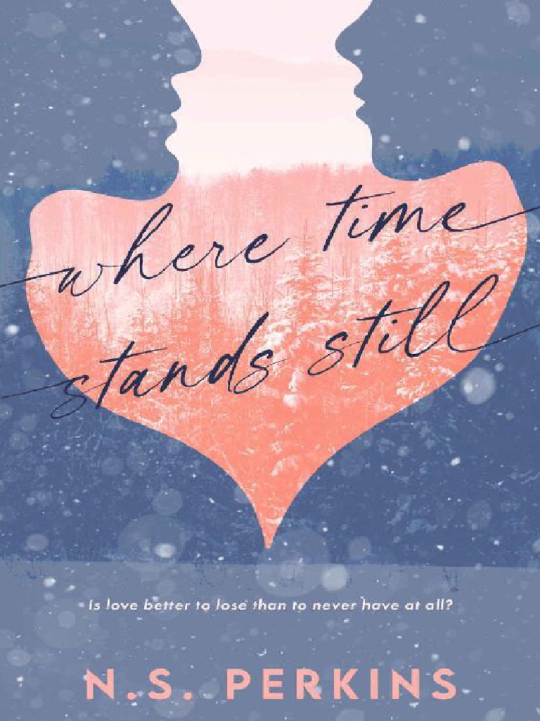 Where Time Stands Still by N.S. Perkins | PDF