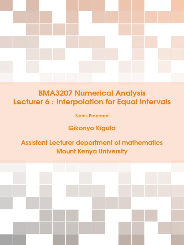 BMA3207 Numerical Analysis Lecture 6 | PDF | Finite Difference | Interpolation