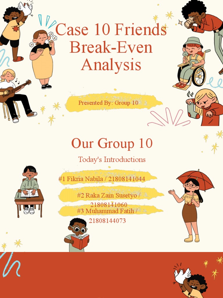 Friends Break-Even Analysis - Group10 - B21 | PDF | Profit (Economics ...