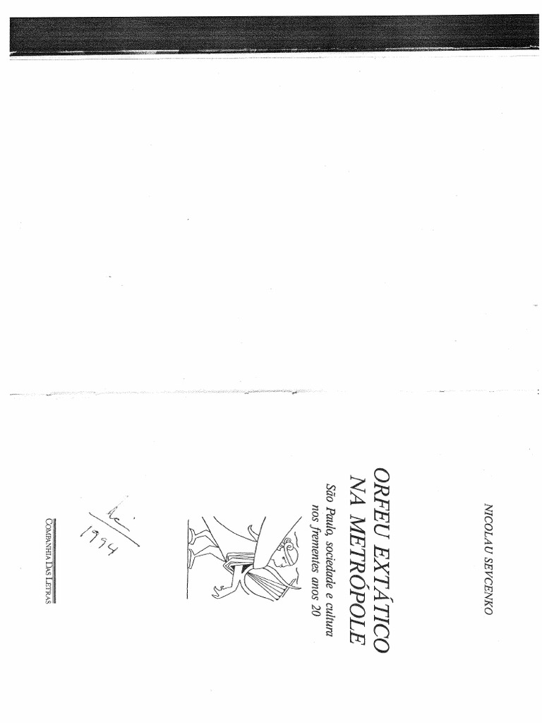 SEVCENKO, Nicolau - Orfeu Extático Na Metrópole | PDF