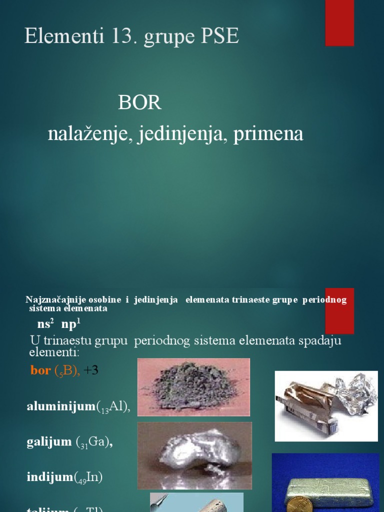 Elementi 13. Grupe PSE: BOR Nalaženje, Jedinjenja, Primena | PDF