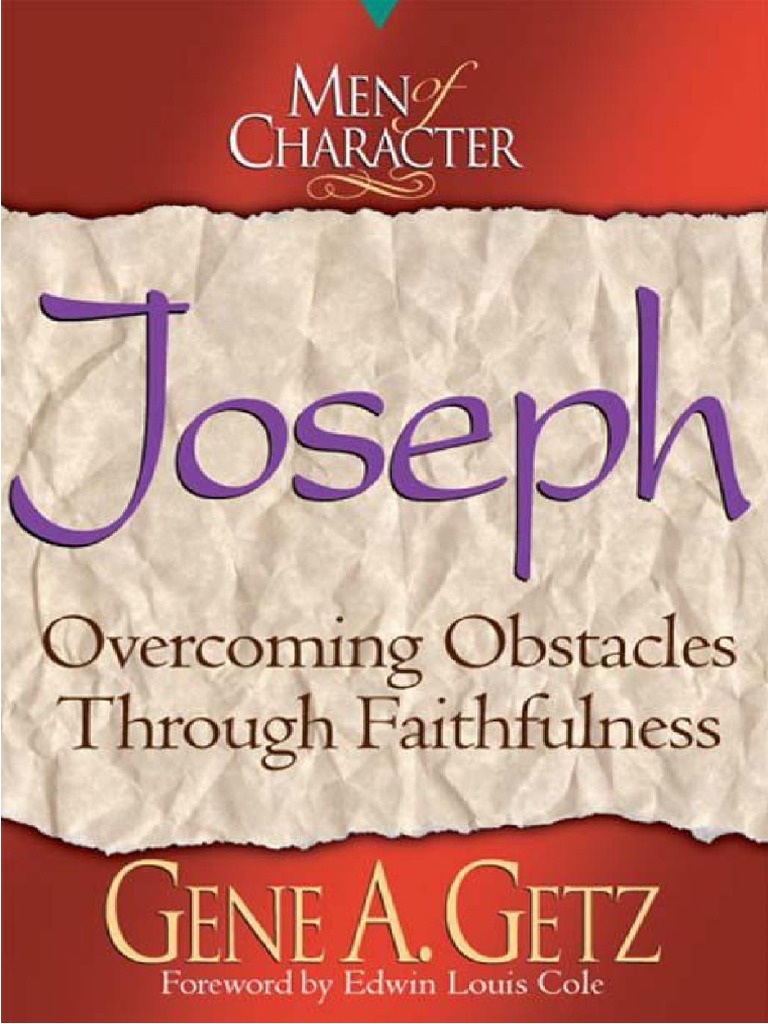 Joseph, Surmonter Les Obstacles Par La Fidélité - Gene Getz | PDF ...