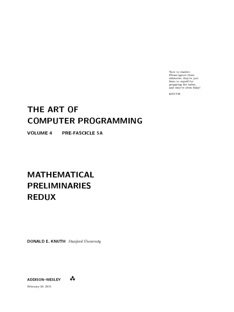The Art of Computer Programming. Volume 4, Pre-Fascicle 5A Mathematical Preliminaries Redux ...