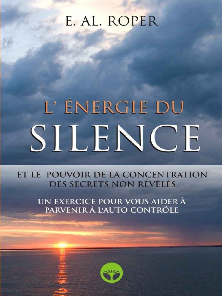 L' Ânergie Du Silence Et Le Pouvoir de La Concentracion Des Secrets ...